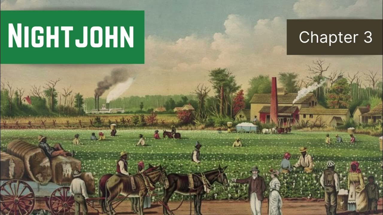Nightjohn Ch3 - YouTube