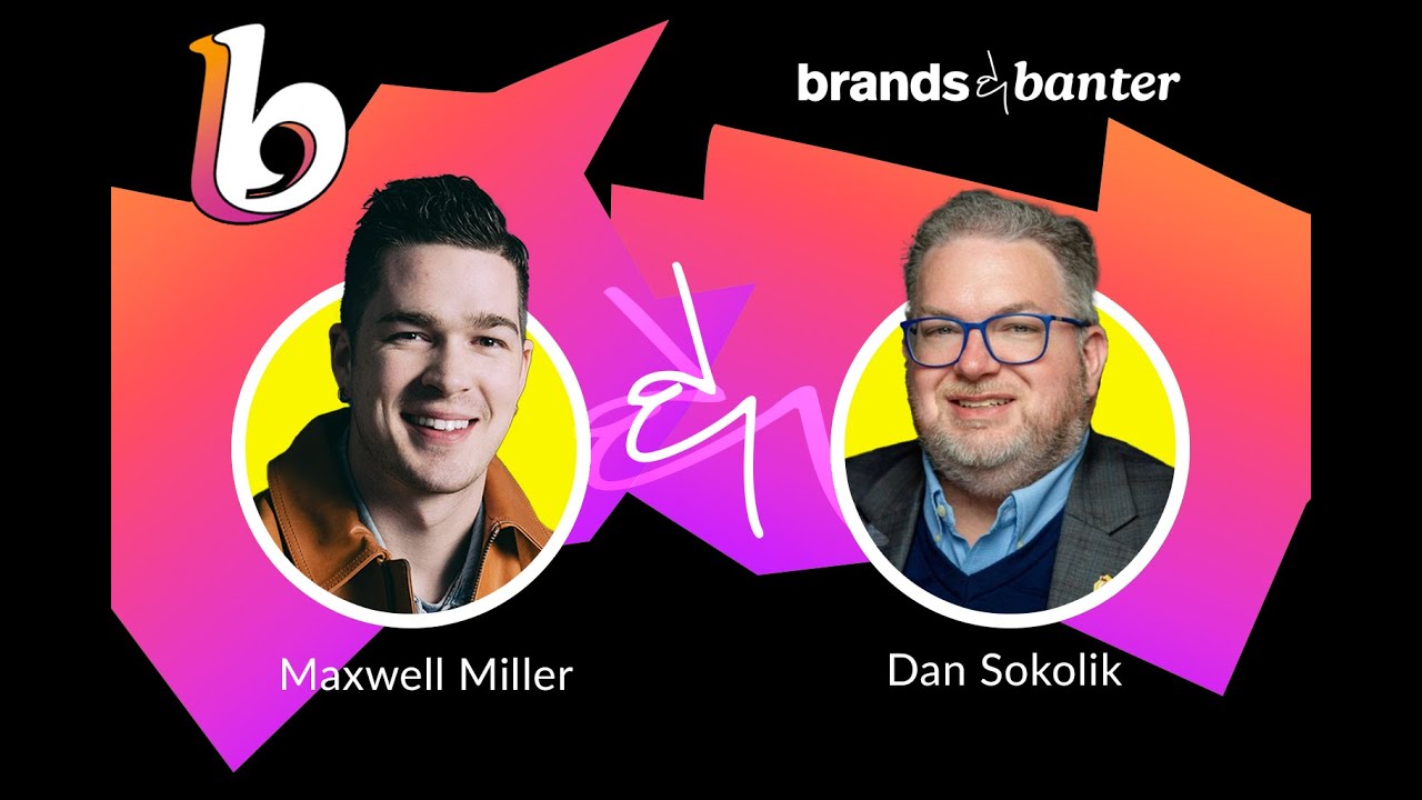 Brands & Banter Episode 1 - How Dan Sokolik Builds Top QSR Brands, and ...