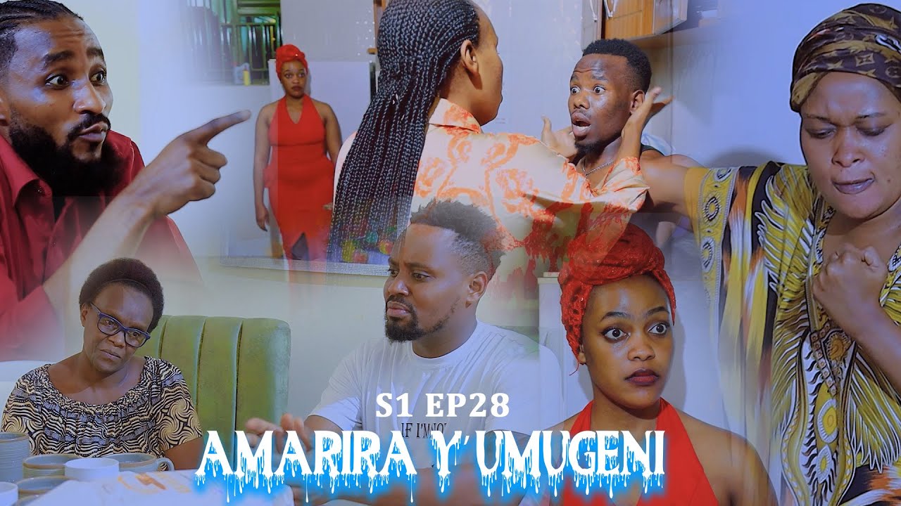 AMARIRA Y'UMUGENI S1 EP 28 RWANDAN SERIES - YouTube