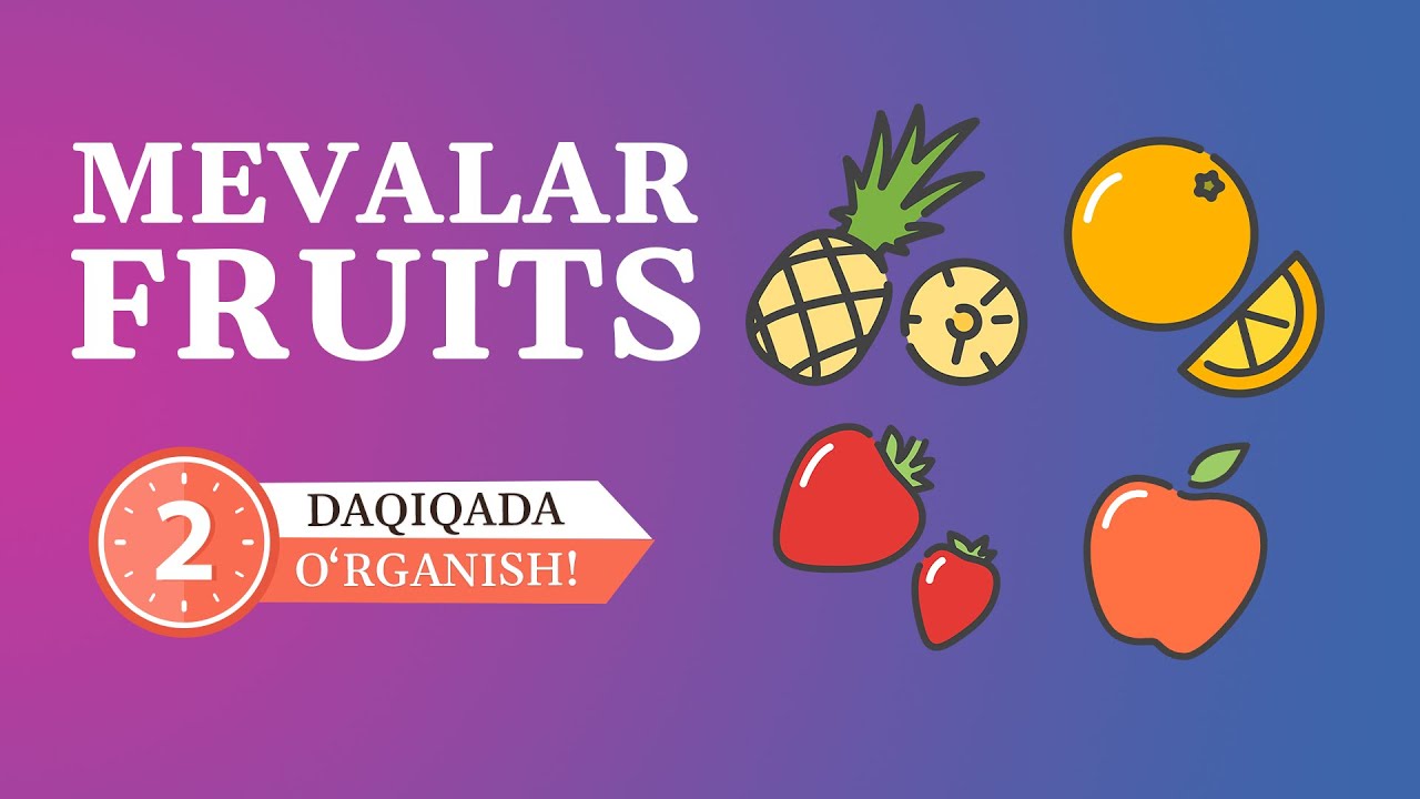 Mevalar ingliz tilida (Fruits) - YouTube