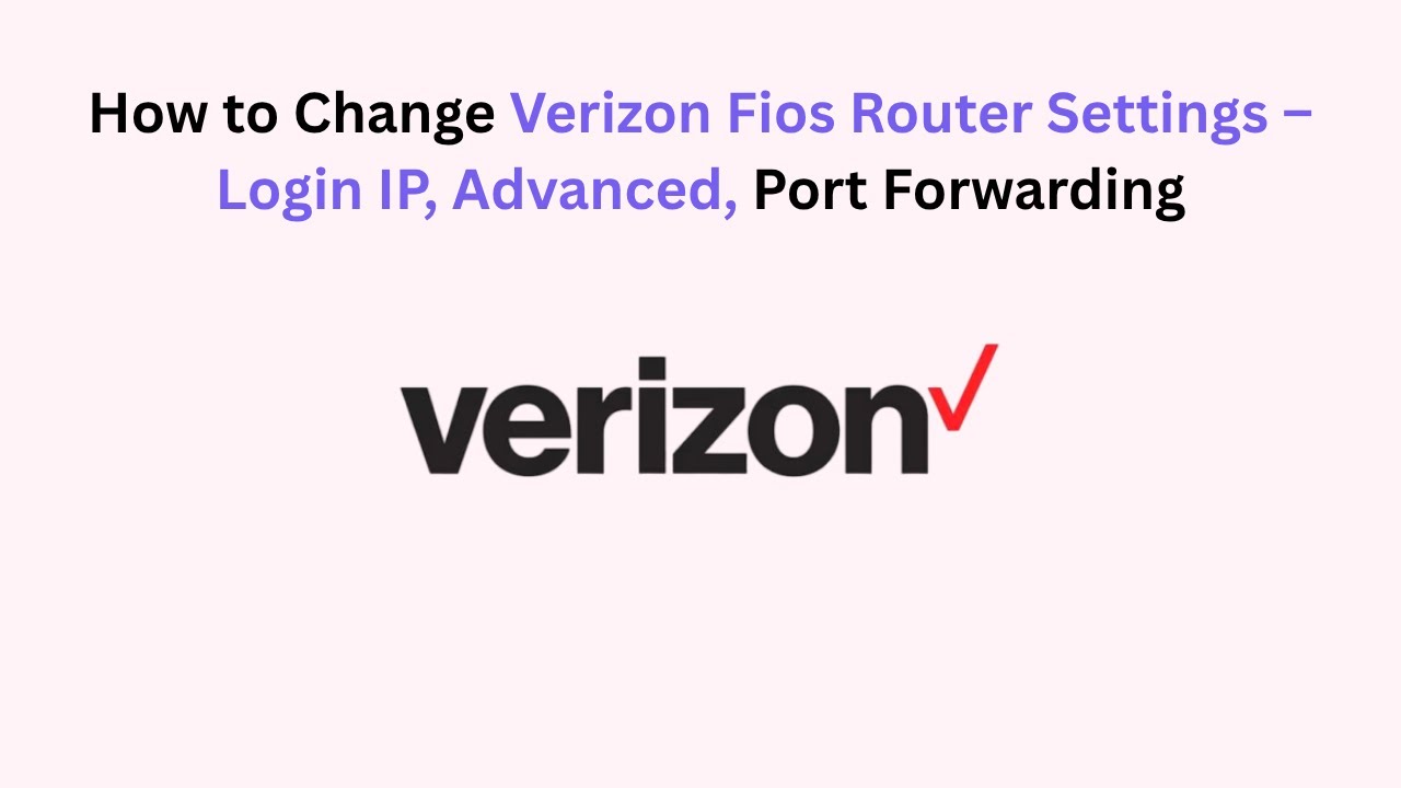 How to Change Verizon Fios Router Settings – Login IP, Advanced, Port ...