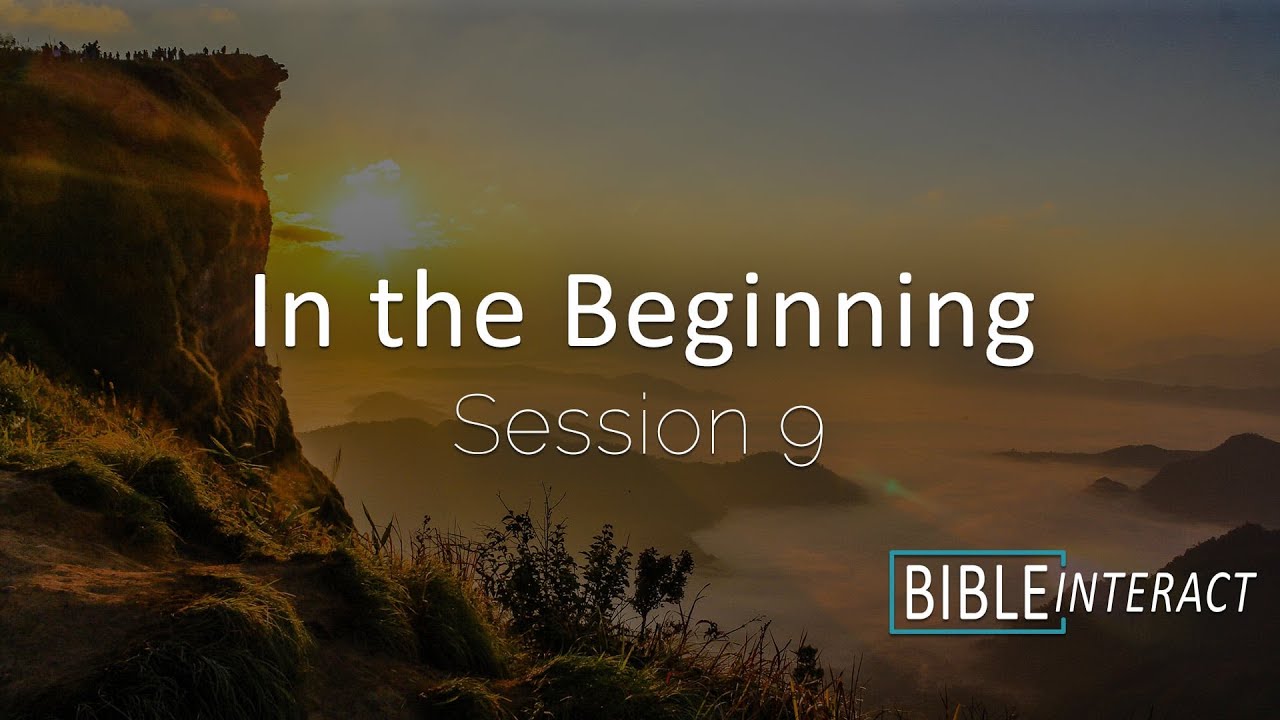 In the Beginning Session 9 - YouTube
