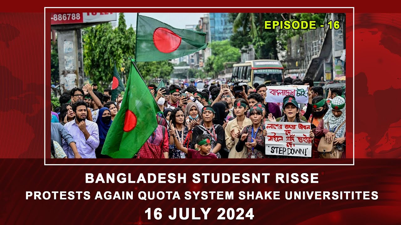 Bangladesh Students Rise: Protests Against Quota System Shake ...