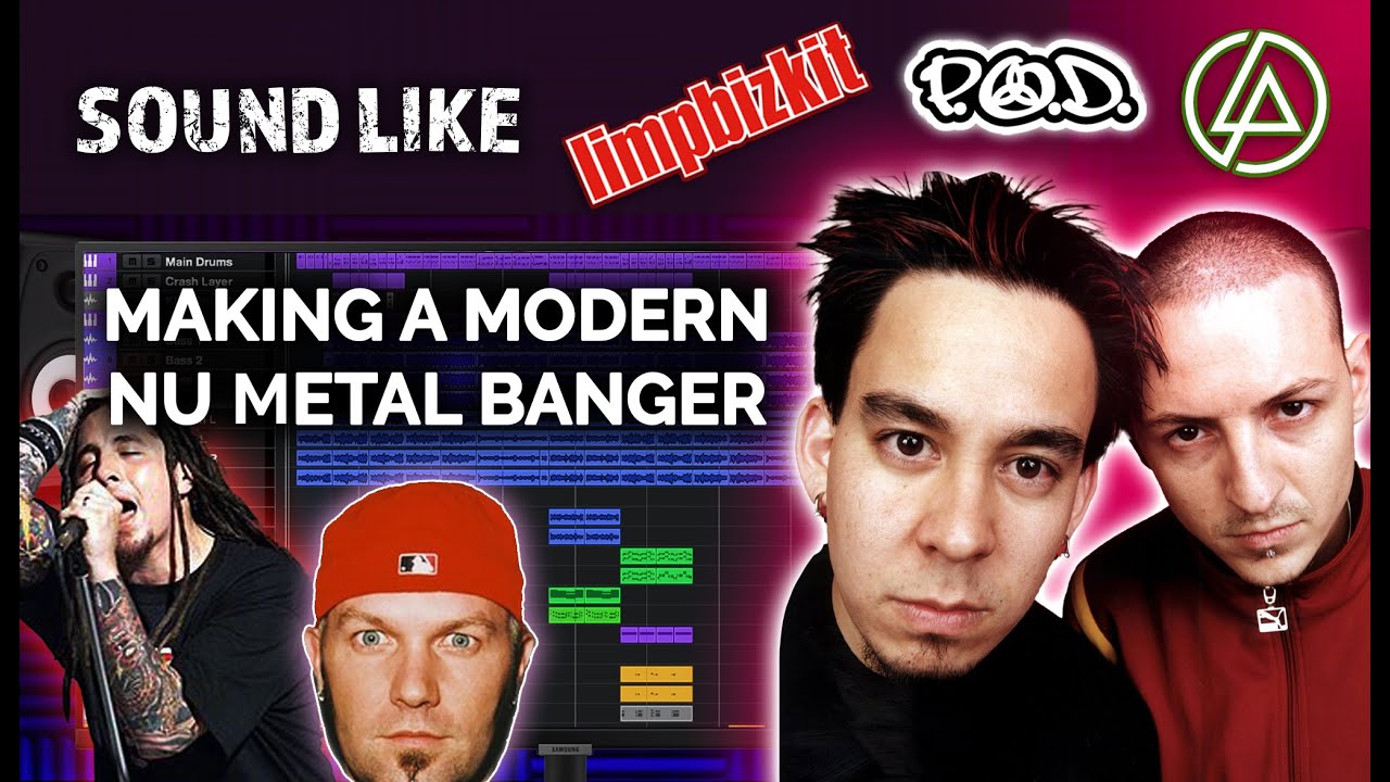 How To Make Nu Metal | Limp Bizkit x Linkin Park x P.O.D. x Spineshank ...