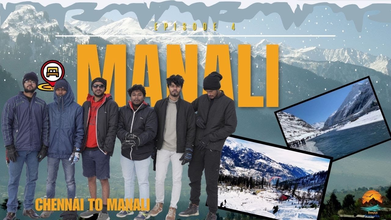 Chennai to Manali | Sissu | Manali Ep4 | Dec 26 2023 | Yenna panradhu ...