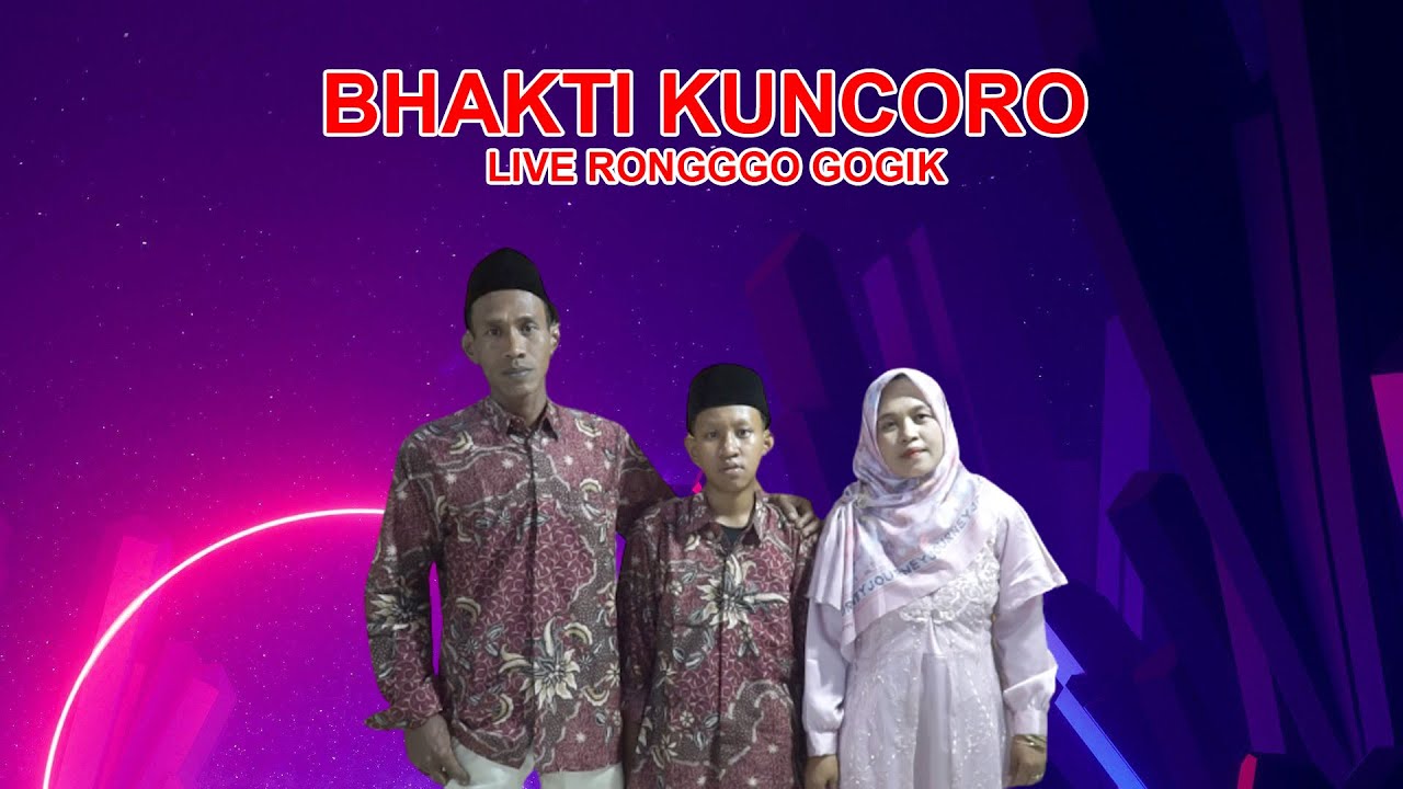 Live BHAKTI KUNCORO RONGGO GOGIK SUMBER REMBANG - YouTube