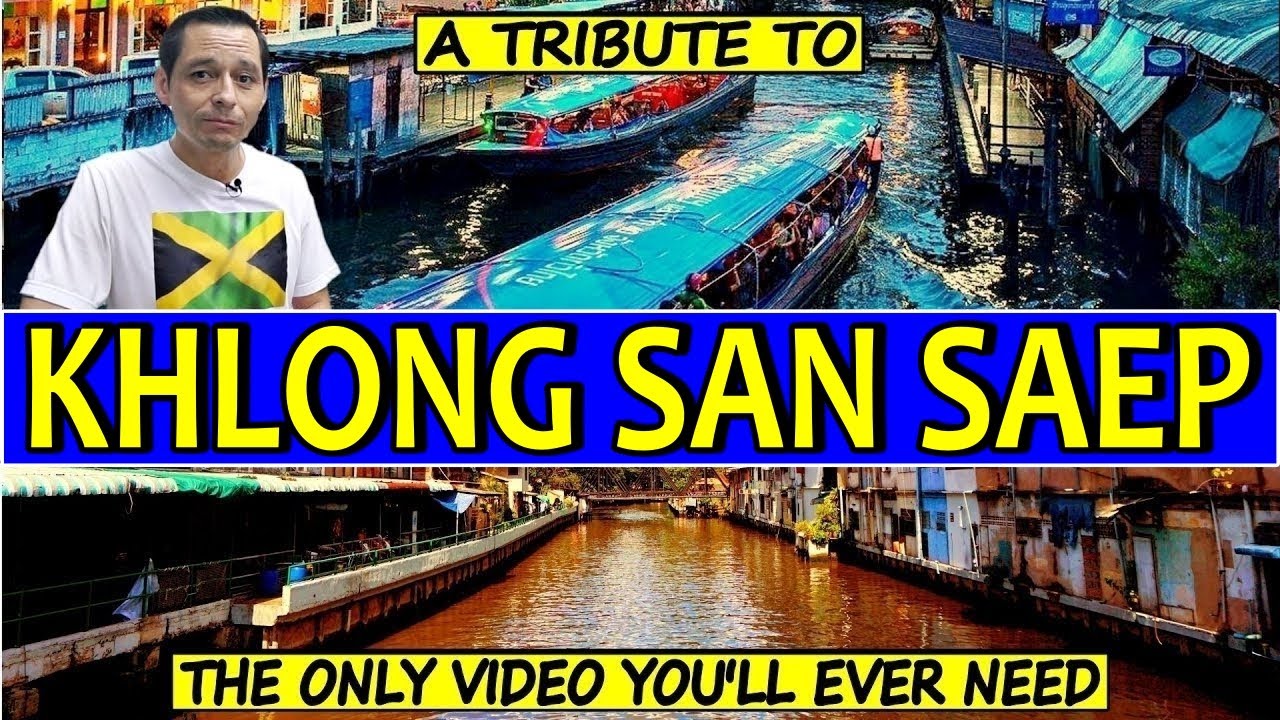 KHLONG SAN SAEP. Bangkok canal tour. History, ghosts, bridges, then ...