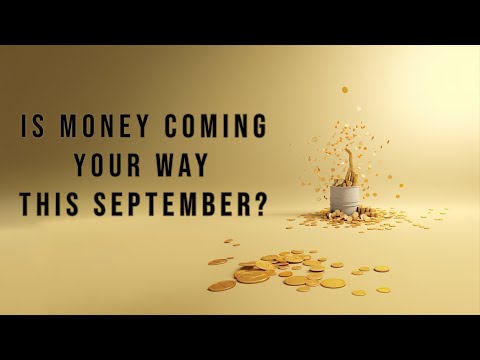 Is Money Coming Your Way This September? | A Finance General Reading ...
