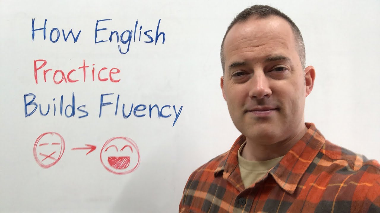 How English Language Practice Builds Fluency And Speaking Confidence ...