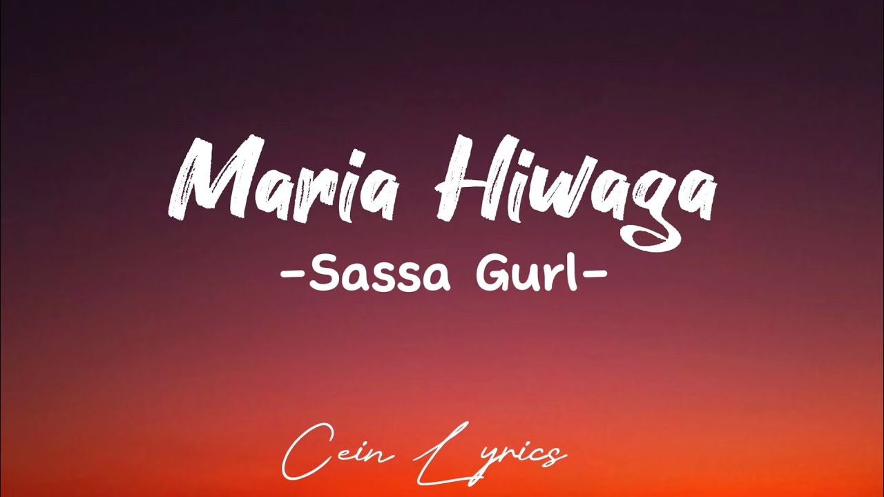 Sassa Gurl Maria Hiwaga Lyrics Youtube