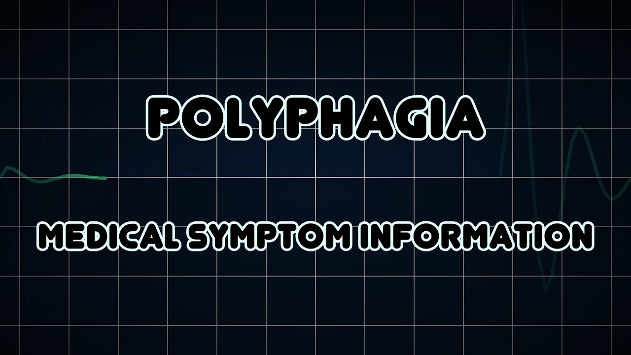 Polyphagia (Medical Symptom) - YouTube