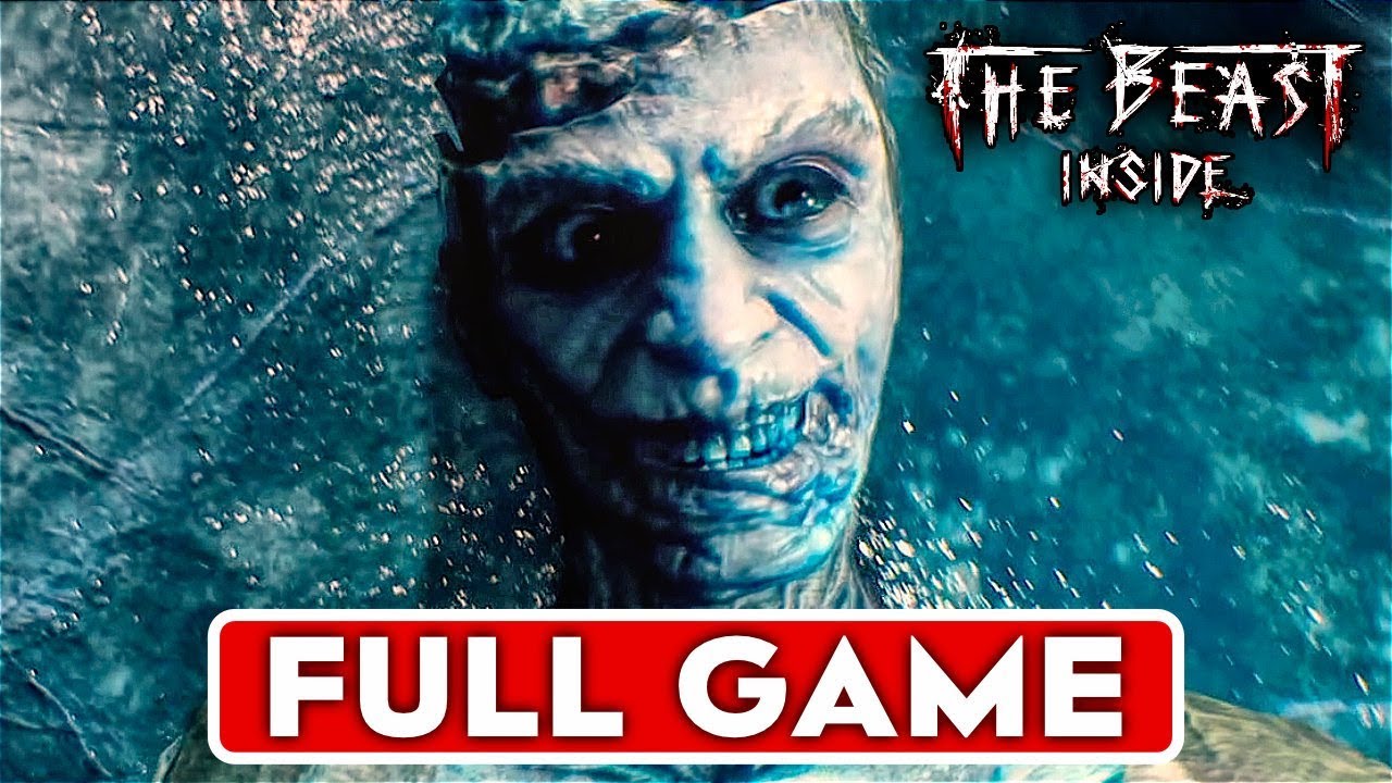 THE BEAST INSIDE Gameplay Walkthrough Part 1 FULL GAME [1080p HD 60FPS ...