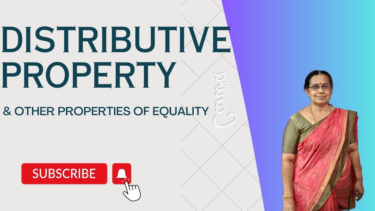 Distributive Property on Real Numbers || Other properties of Equality ...