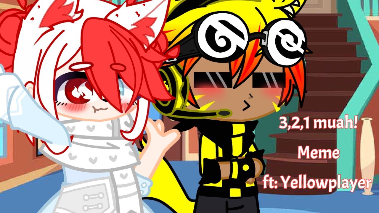 3,2,1 muah! {Meme||Gacha Club} ft:YellowPlayer - YouTube