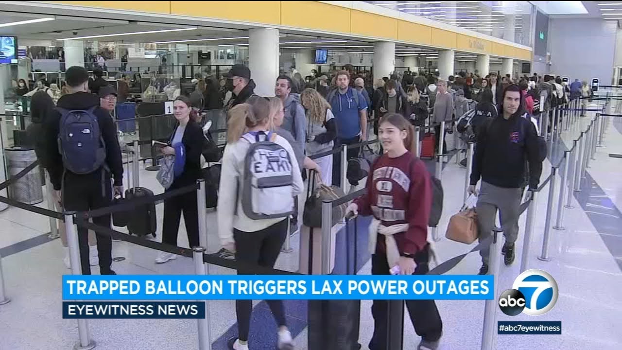Trapped balloon triggers LAX power outage that resulted in 'stuck ...