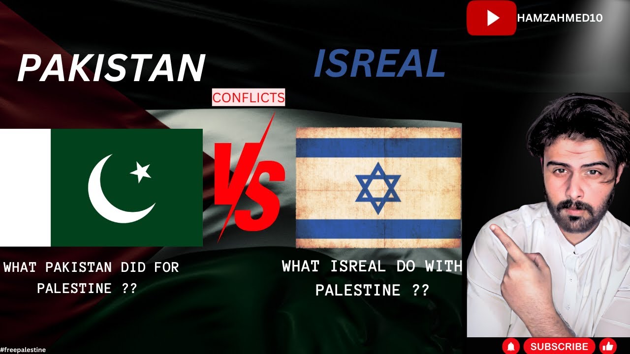Pakistan vs Israel | Conflicts and issues | Palestine vs Israel | HAMZA ...