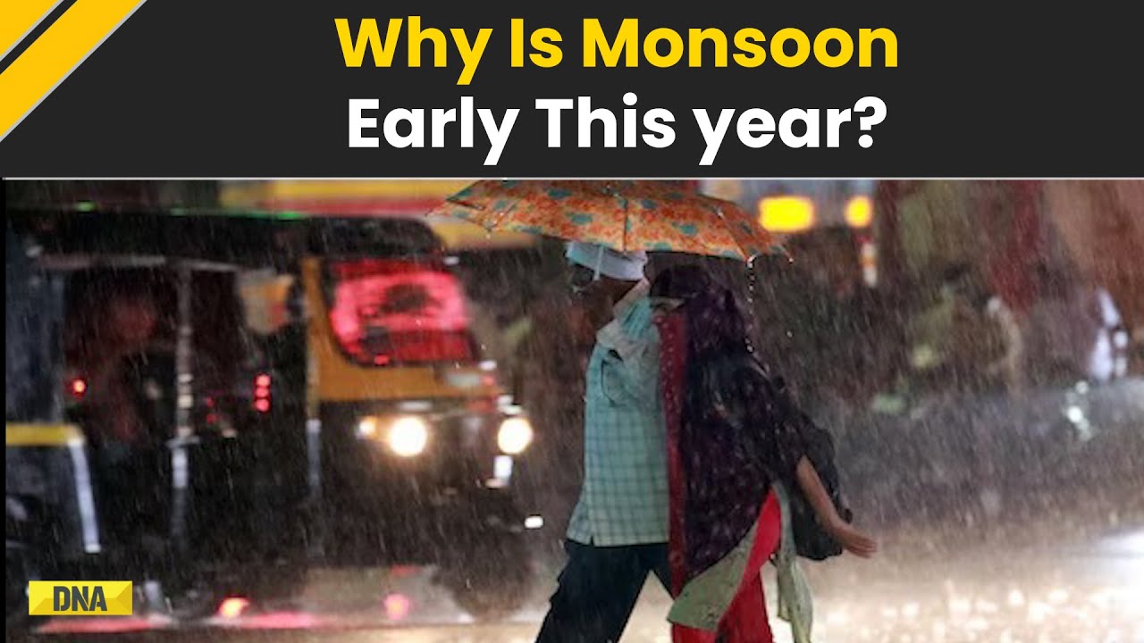Monsoon 2025: Monsoon Arrives Early In India, Here's What Caused The ...