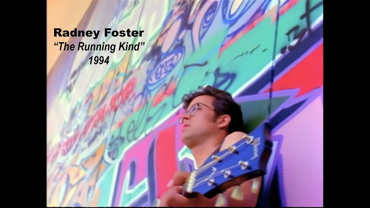 RADNEY FOSTER "The Running Kind" (1994) [REMASTER] - YouTube