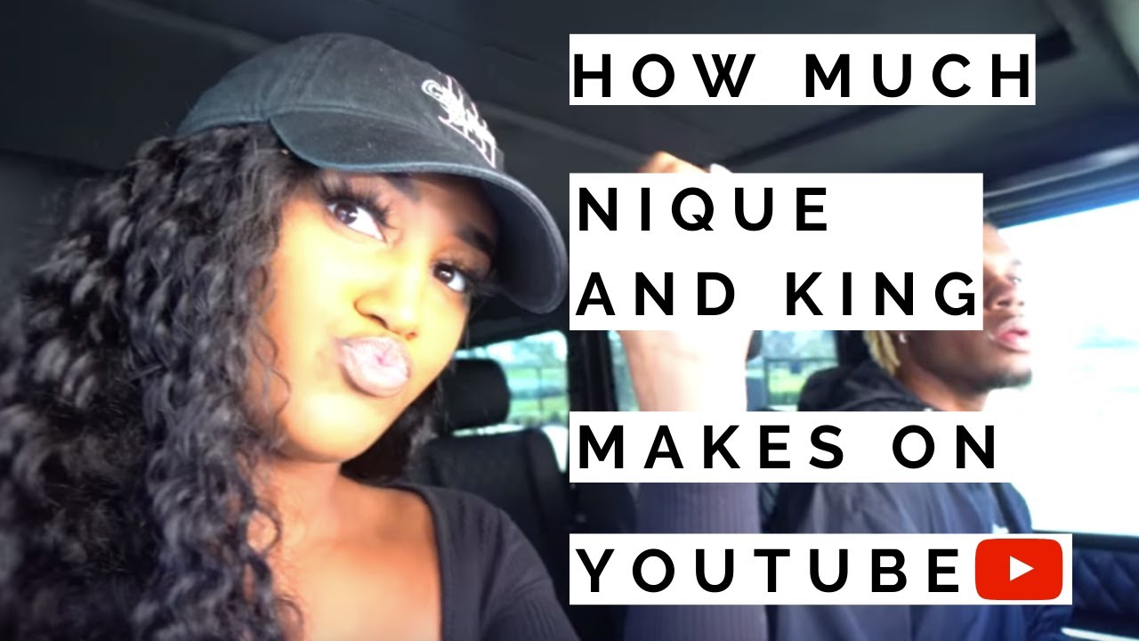 How much Nique & King makes on Youtube - YouTube