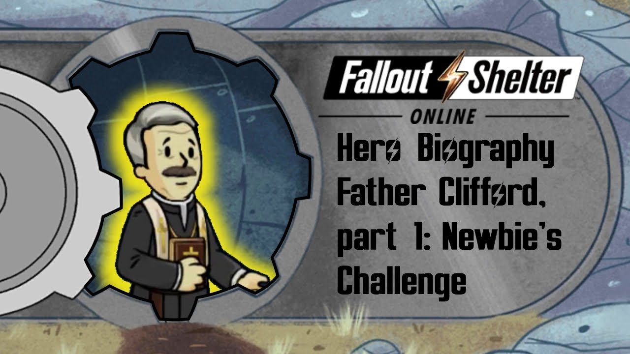 Fallout Shelter Online: Father Clifford, Newbie's Challenge - YouTube