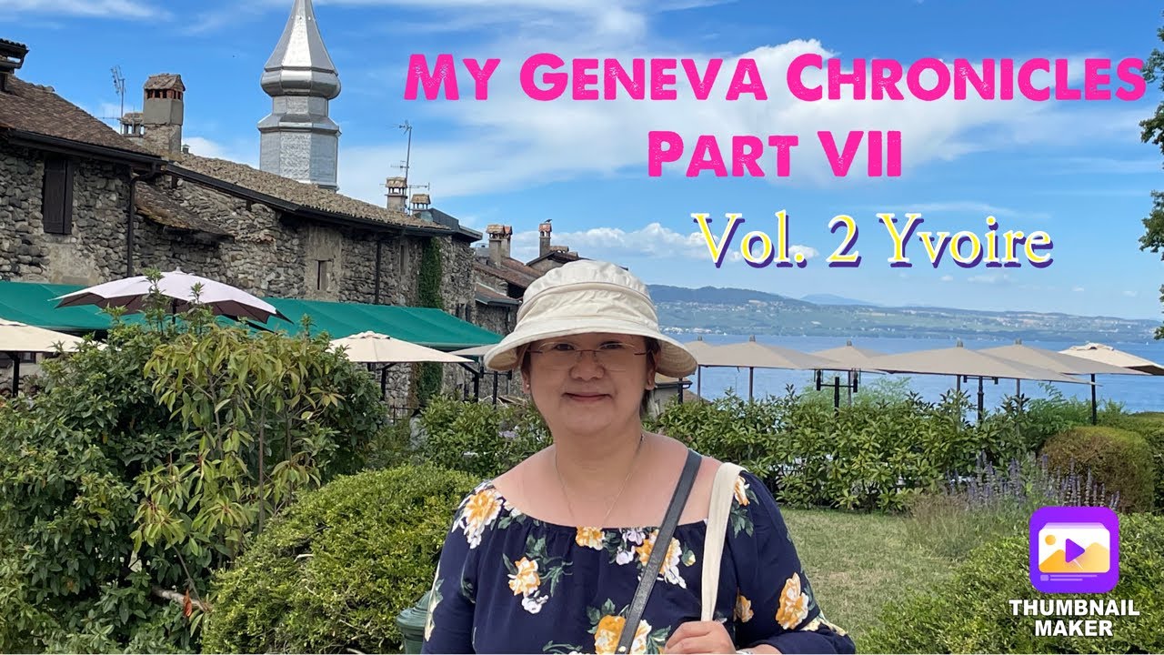 #Living#Loving#Learning - My Geneva Chronicles - Vol. 2 Yvoire - YouTube
