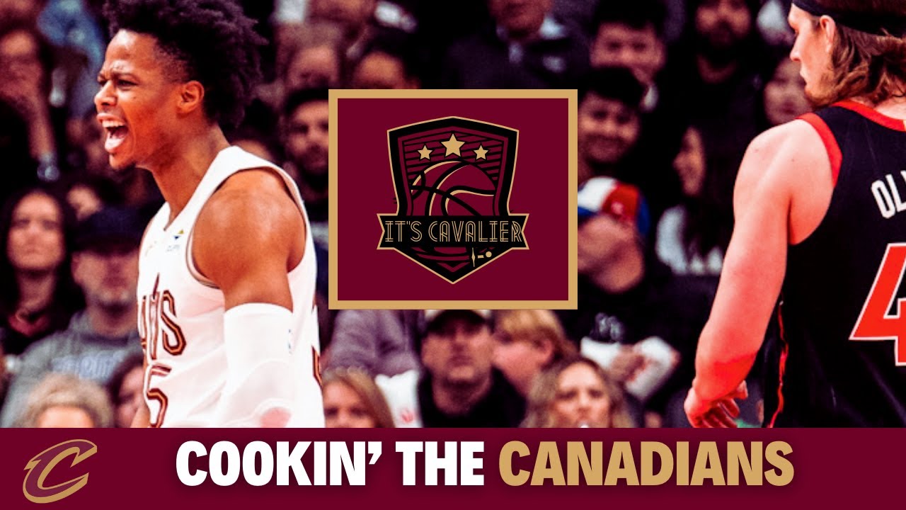 Cookin' The Canadians (It's Cavalier Podcast), Cleveland Cavaliers ...
