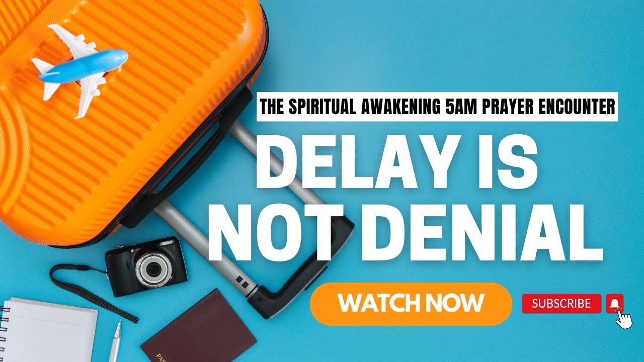 Delay is Not Denial | 5AM Prayer with Prophetess Calloway - YouTube