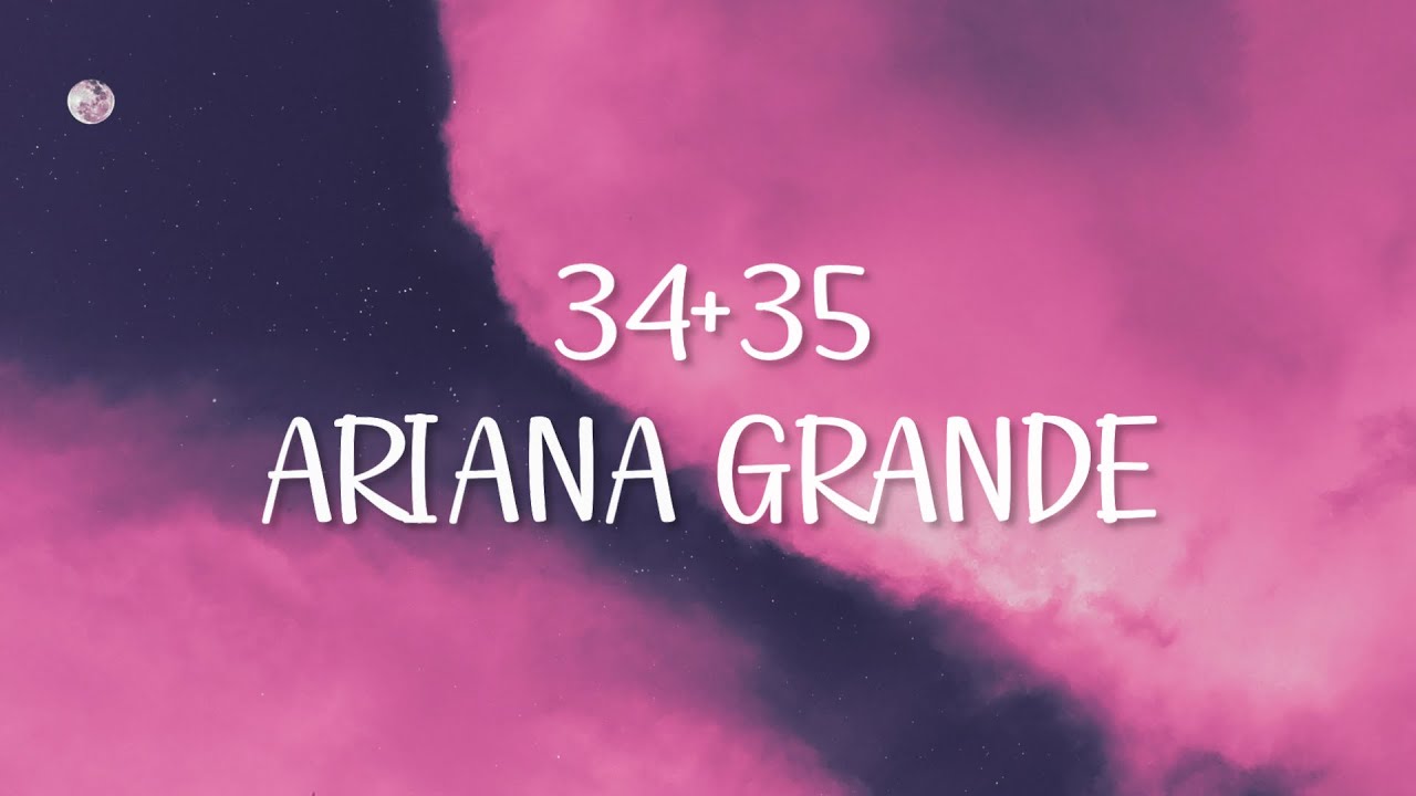 34+35 Ariana Grande (Lyrics) - YouTube