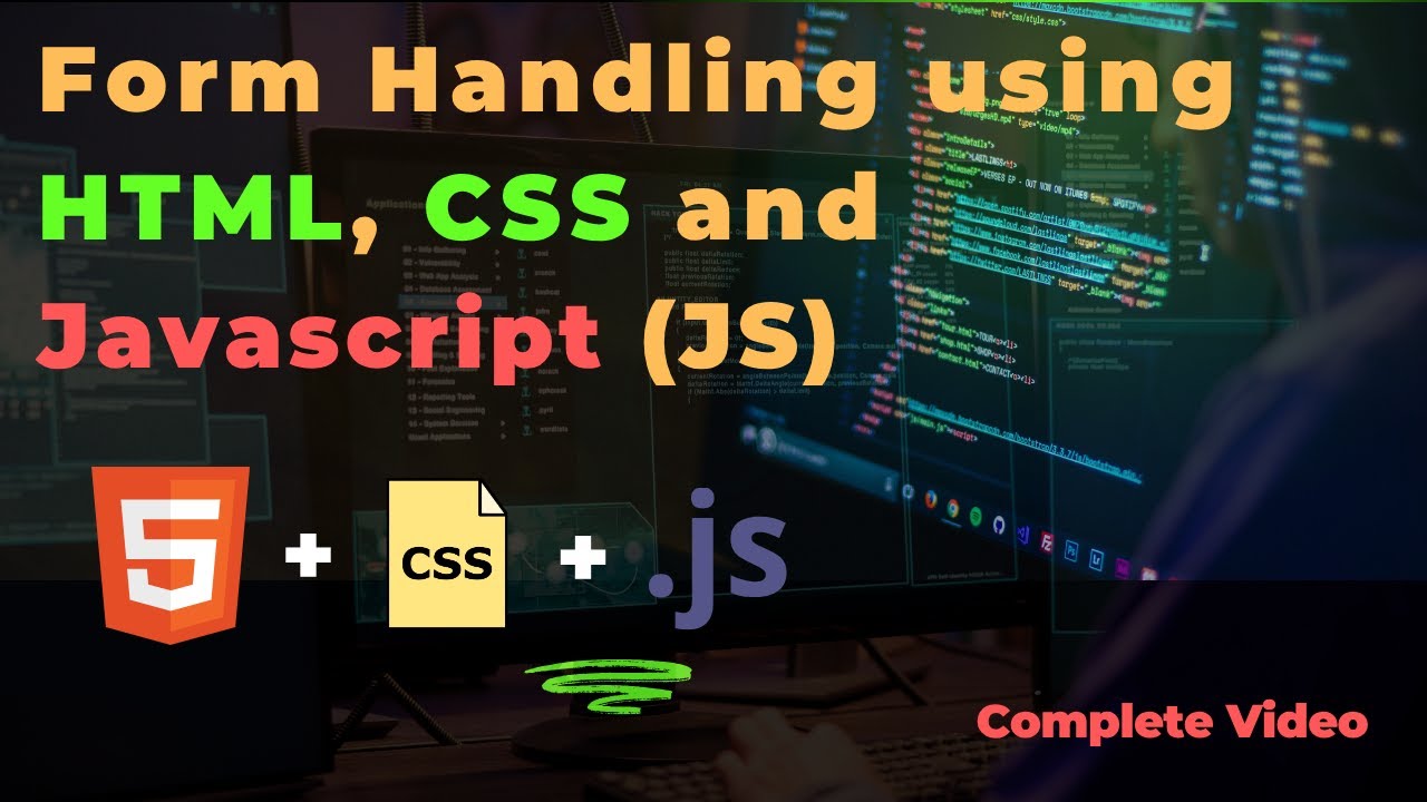 Form Handling in HTML CSS JavaScript | Submit Form & Get Input Values | Complete Project ...