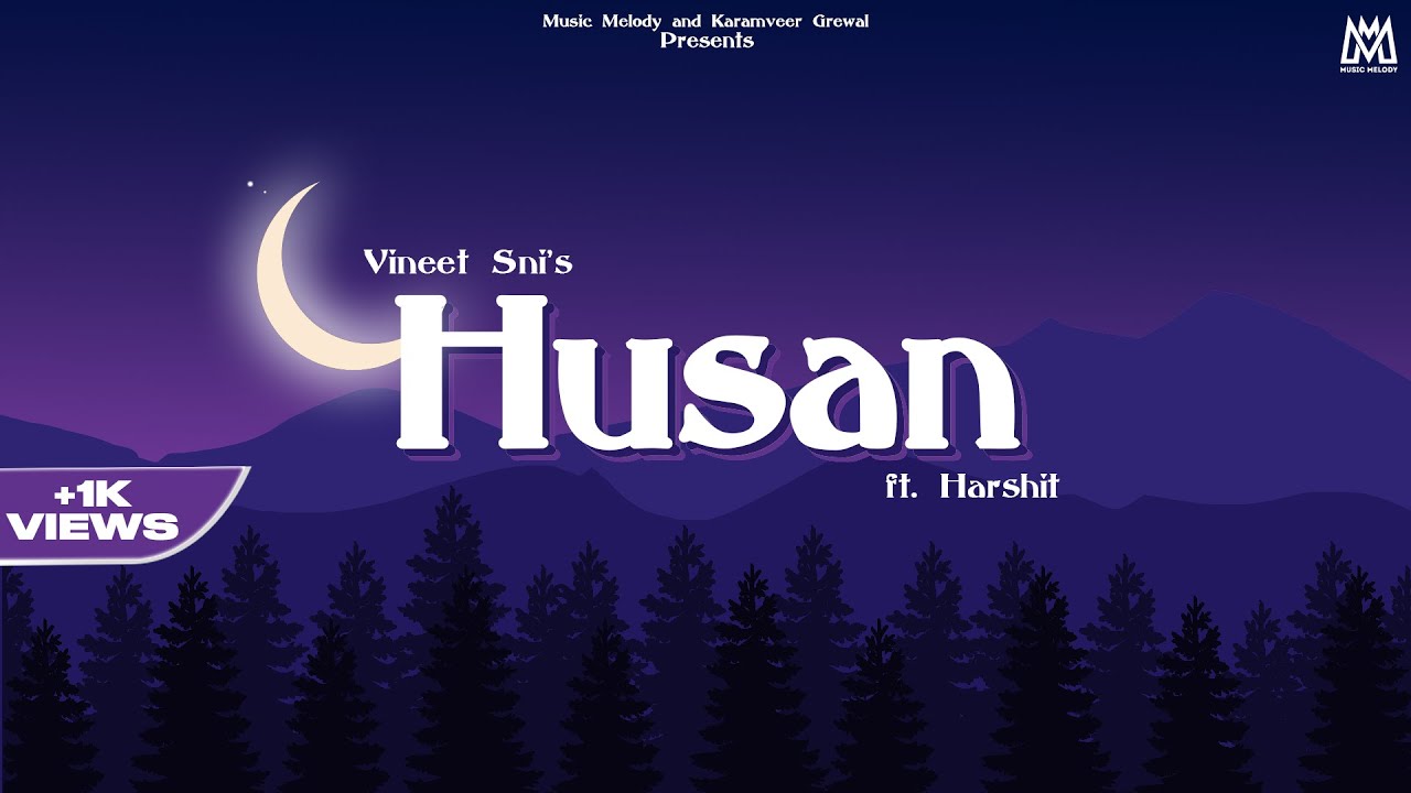 HUSAN [OFFICIAL LYRICAL VIDEO] - Vineet SNi Ft. Harshit | Music Melody ...