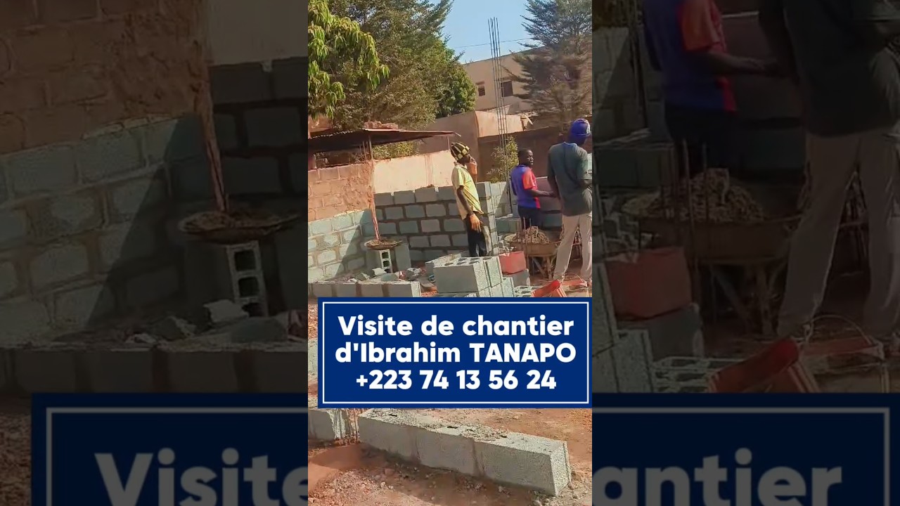Chantier en construction au dernier chaînage d'Ibrahima TANAPO: +223 74 ...