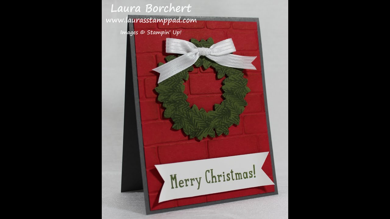 How To Create a Christmas Wreath on a Brick Wall Card - Laura's Stamp ...