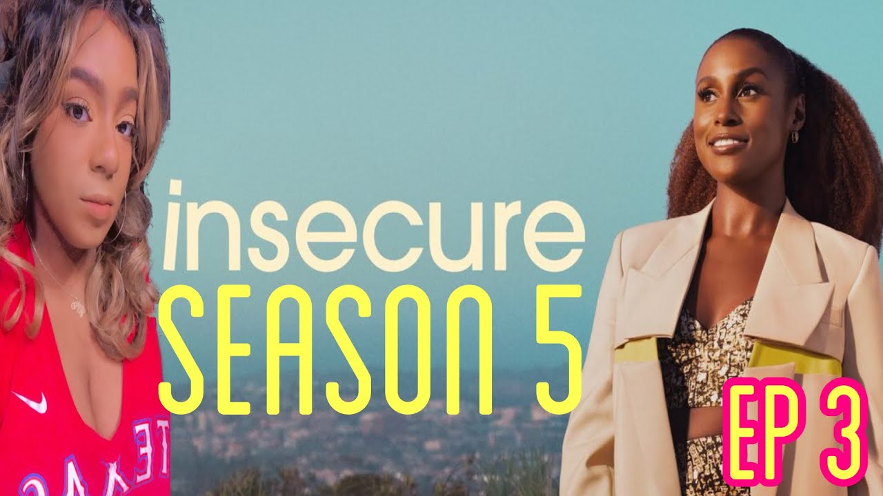 Insecure Season 5 Episode 3 “Pressure, okay?!” Full Episode Recap and ...