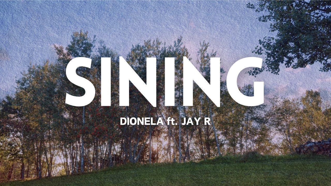 Sining - Dionela ft. Jay R - YouTube Music