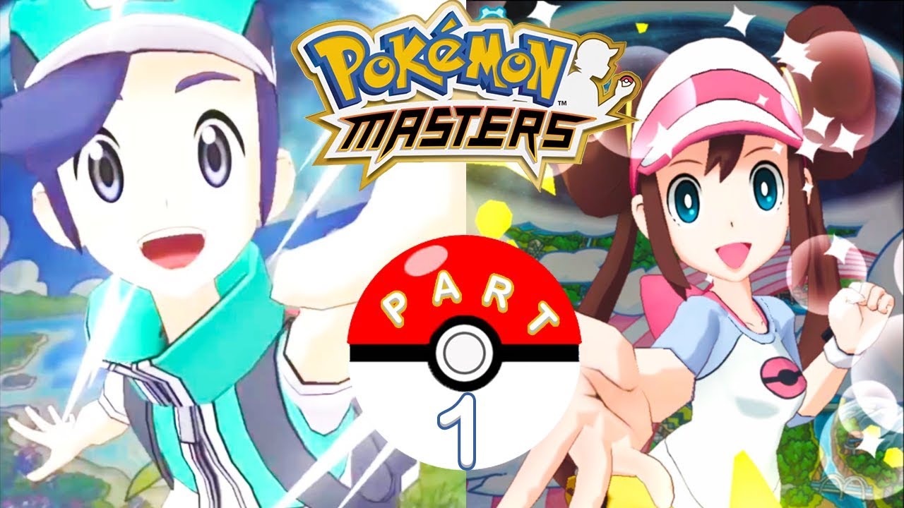 Pokemon Masters Part 1Main Story! Chapter 1-2 Rosa&Barry Gameplay ...