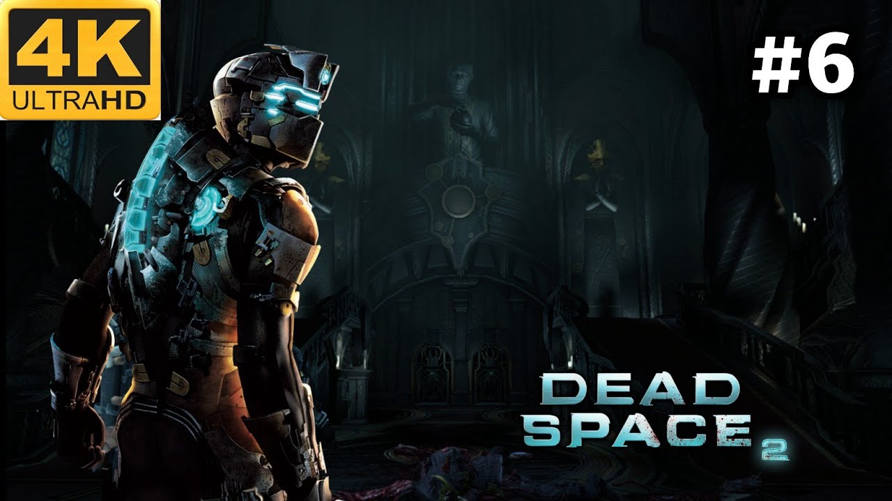 Dead Space 2 ( 2011 ) Gameplay Walkthrough Part- 6 [ 4K HDR 60FPS ...