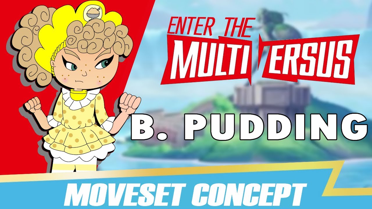 Enter The MultiVersus - B. Pudding Moveset Concept - YouTube