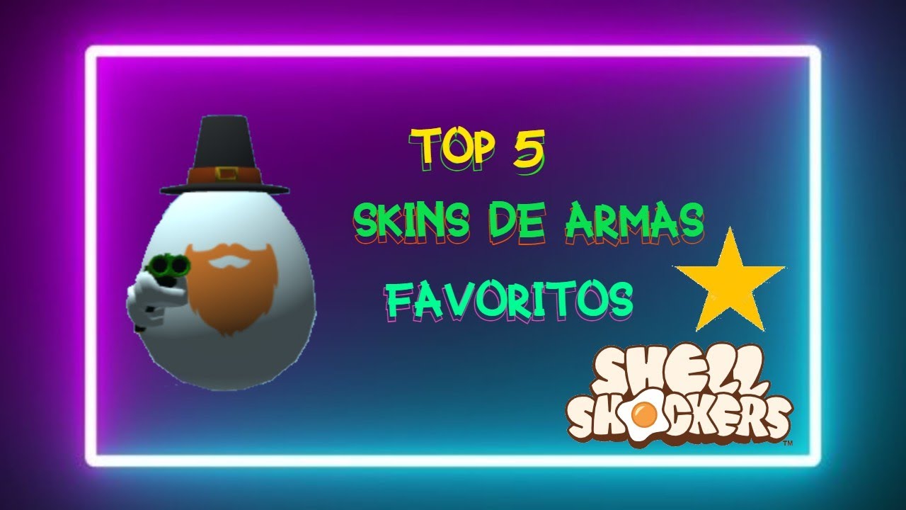 Top 5 Skins Favoritos de Armas de Shell Shockers🤩🔫 |Shell Shockers ...