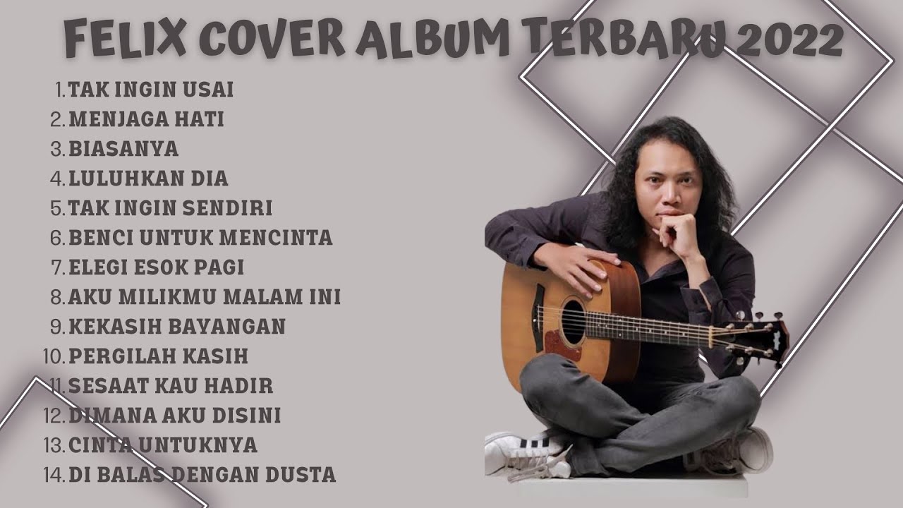 FELIX IRWAN COVER FULL ALBUM TERBARU 2022 (update November 2022) - YouTube