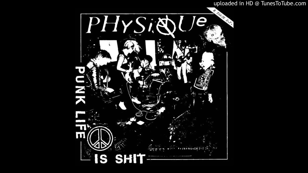 Physique - Punk Life Is Shit EP (2018 // Full Album) - YouTube
