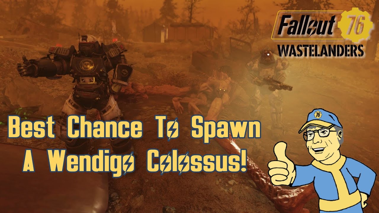 Fallout 76 Wastelanders Best Chance To Spawn The Wendigo Colossus ...