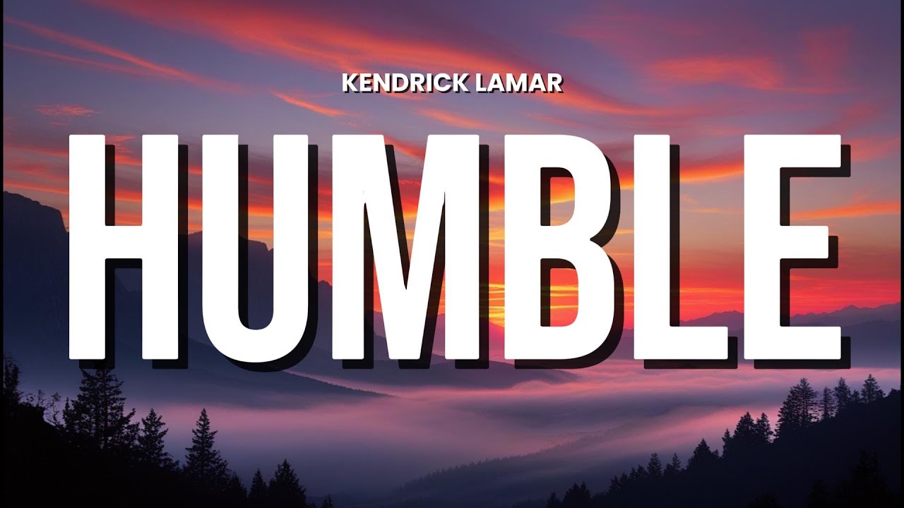 KENDRICK LAMAR - HUMBLE. (Lyrics) - YouTube