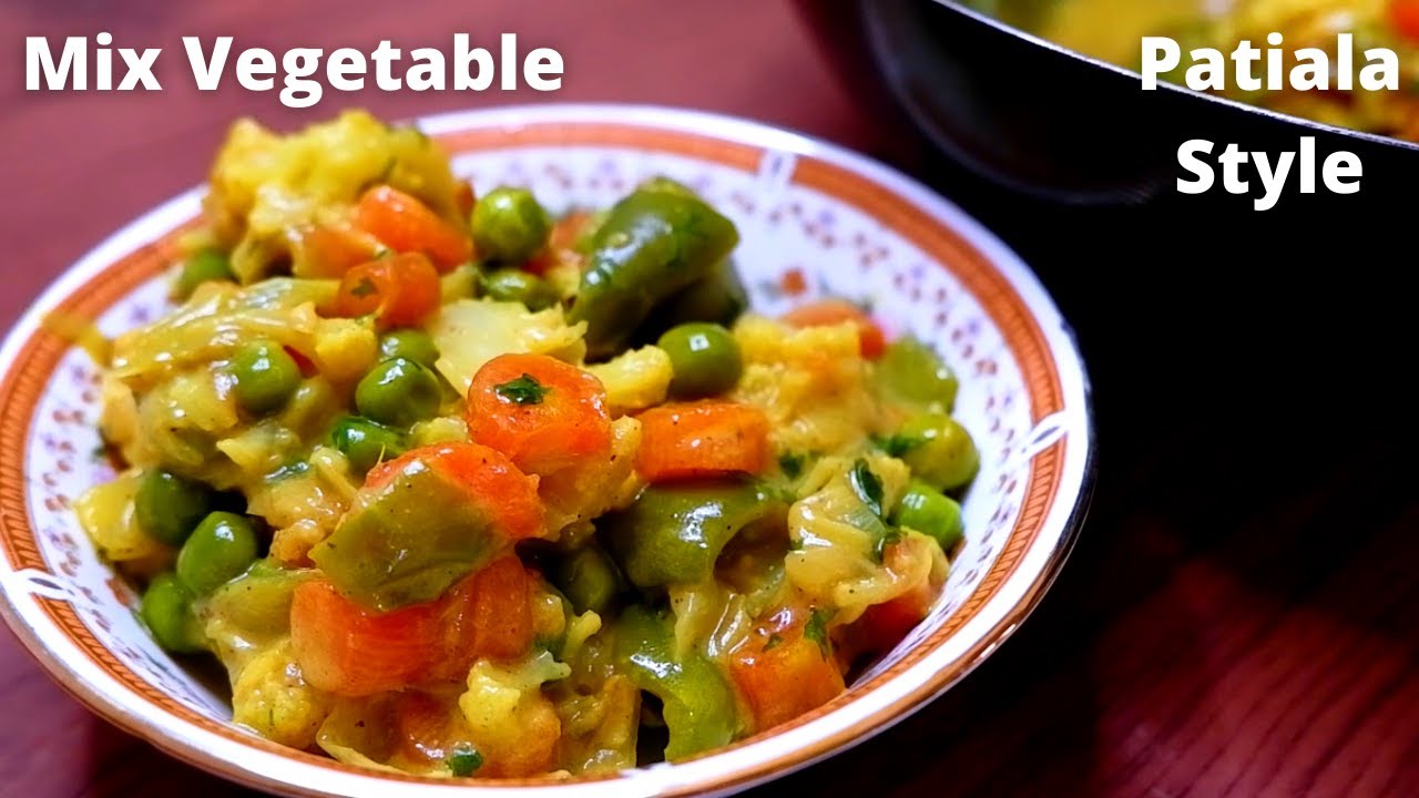 Patiala Sabji | Mixed Vegetables Recipe Patiala Style | Veg Patiala ...