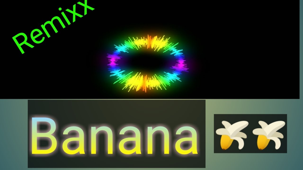 Banana | Remix Music (Cover) - YouTube