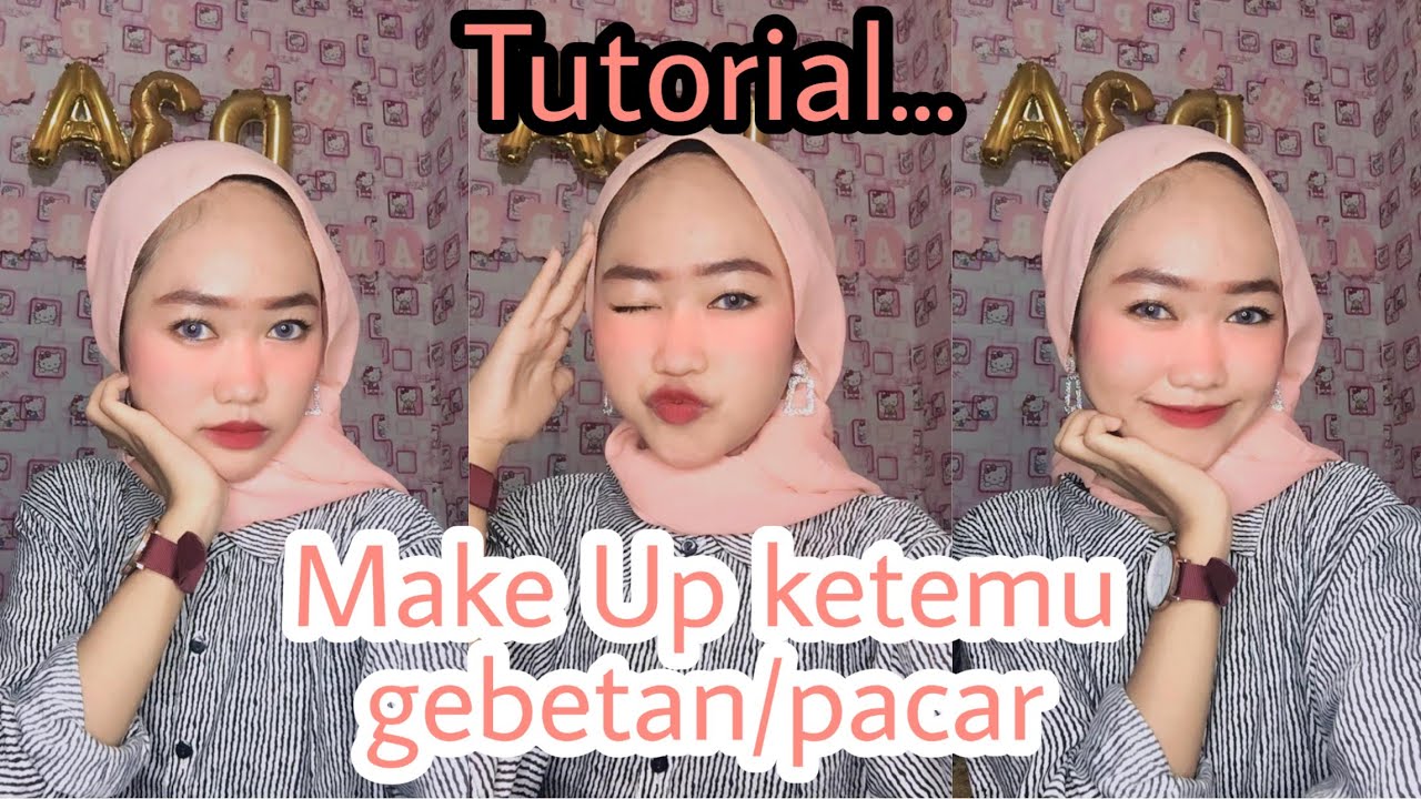 TUTORIAL MAKE UP KETEMU GEBETAN/PACAR | HASILNYA TERNYATA.... - YouTube