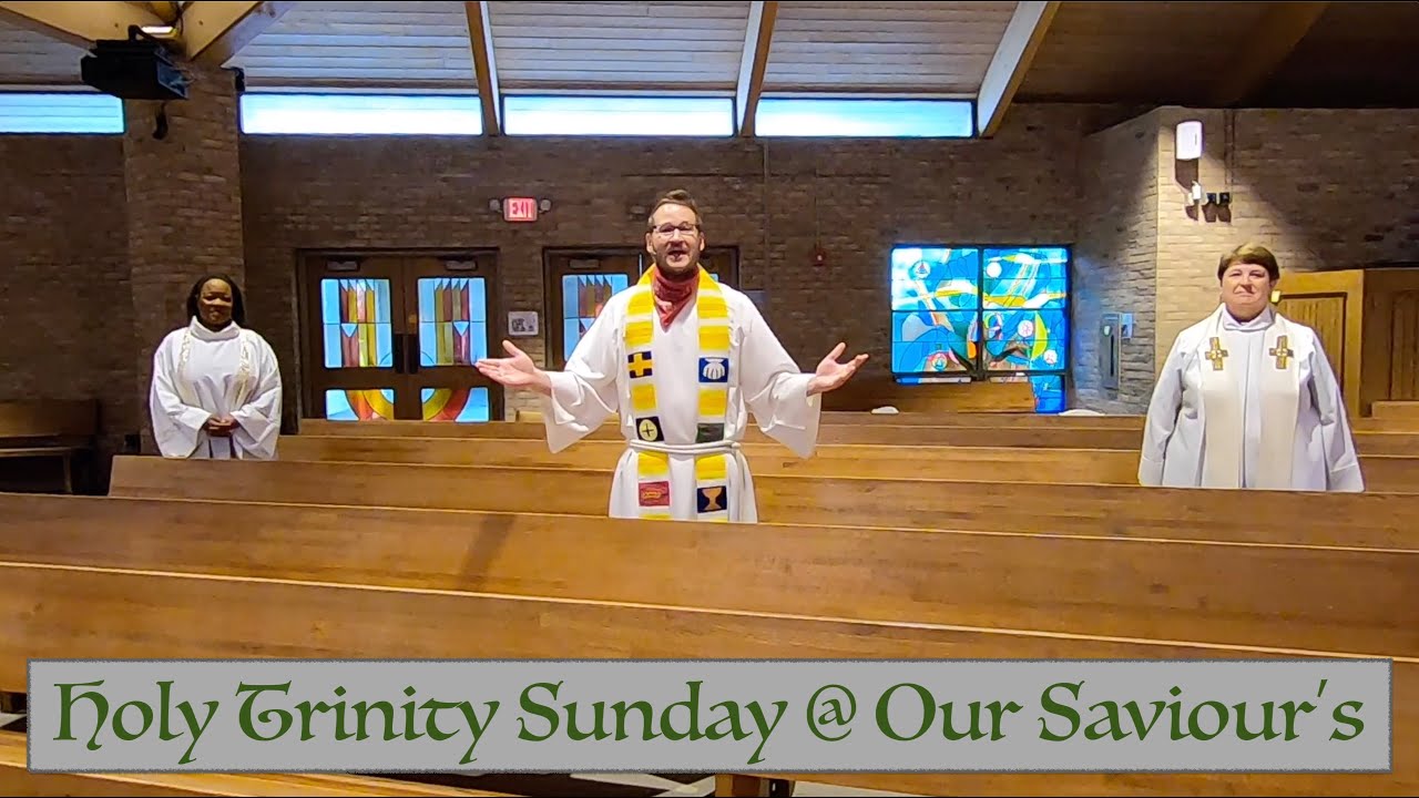Holy Trinity Sunday at Our Saviour's Lutheran Church - 060720 - YouTube