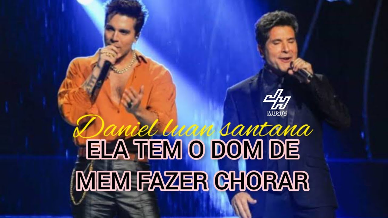 Ela tem o dom de me fazer chorar - Daniel, Luan Santana - YouTube