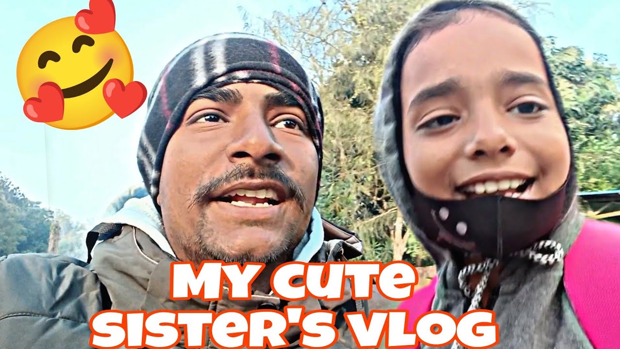 My Cute Sisters Vlog Meri Choti Behen Ka Vlog 🥰 Vlog 21 Vlog