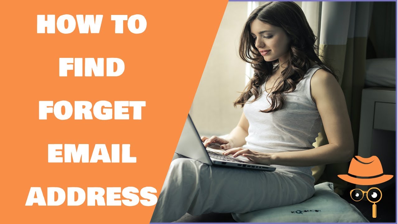 How To Find Forget Email Address - YouTube