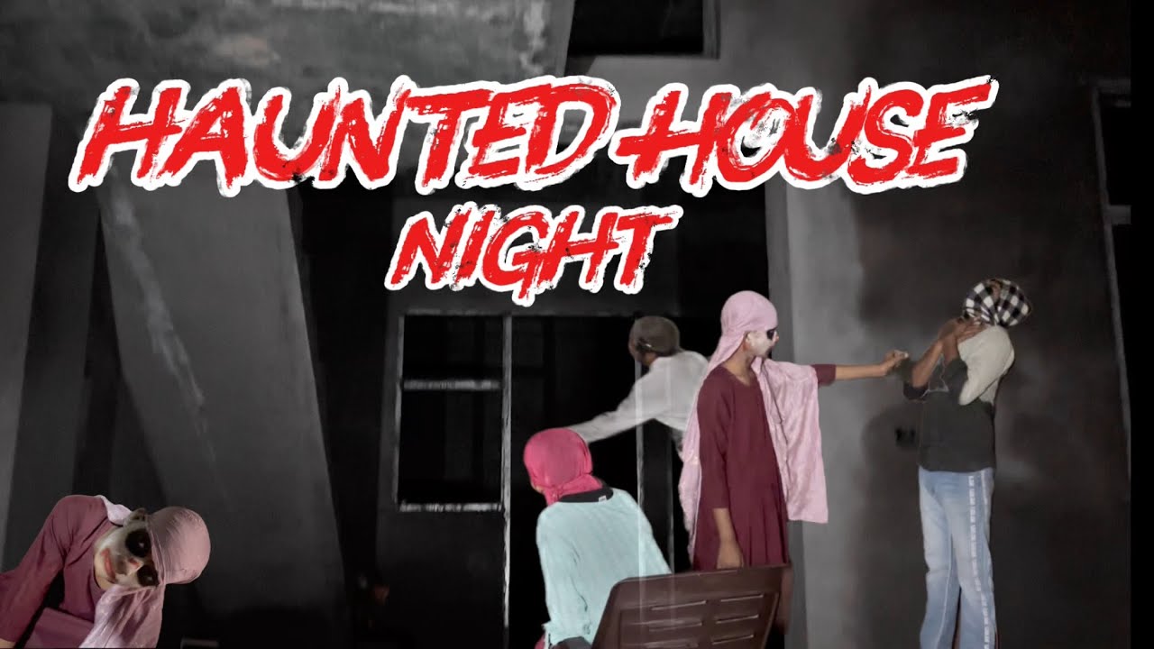 Haunted house night 😱😱 || bhootiya ghar 😱😂 || Baklol Adda 89 - YouTube